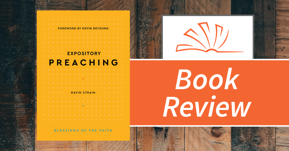 Books At a Glance : Ryan M. McGraw's Review of EXPOSITORY PREACHING, by ...