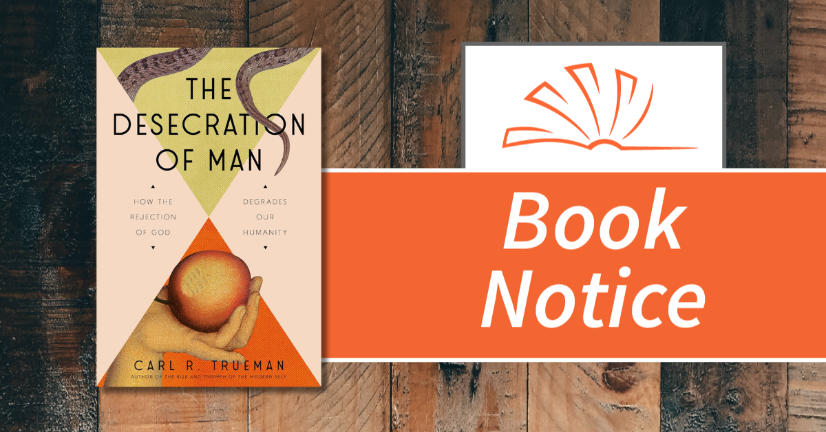 Books At a Glance : Book Notice: THE DESECRATION OF MAN: HOW THE ...